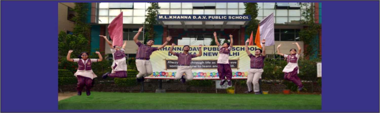 Welcome M.L. KHANNA DAV PUBLIC SCHOOL , Dwarka